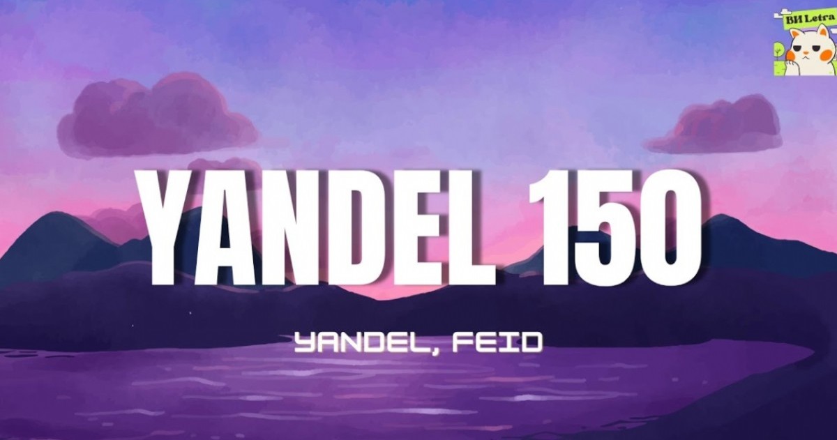 Yandel, Feid - Yandel 150 MIX - (MIX Letra / Lyrics)